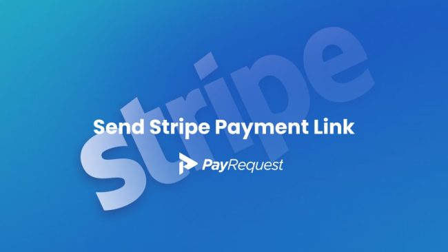 Send Stripe Payment Link - PayRequest
