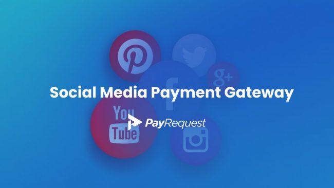 Social Media Payment Gateway - PayRequest