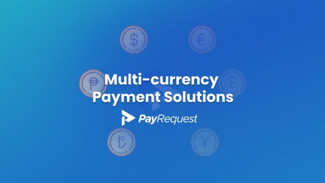 Multi-currency Payment Solutions - PayRequest