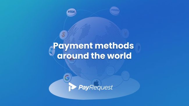 Payment methods around the world - PayRequest