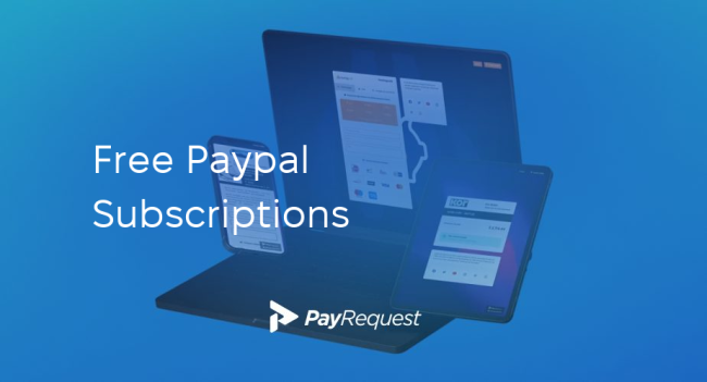 Free Paypal Subscriptions - PayRequest