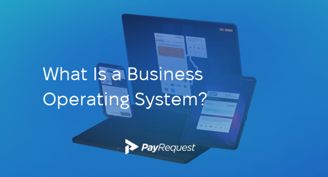 What is a Business Operating System? - PayRequest